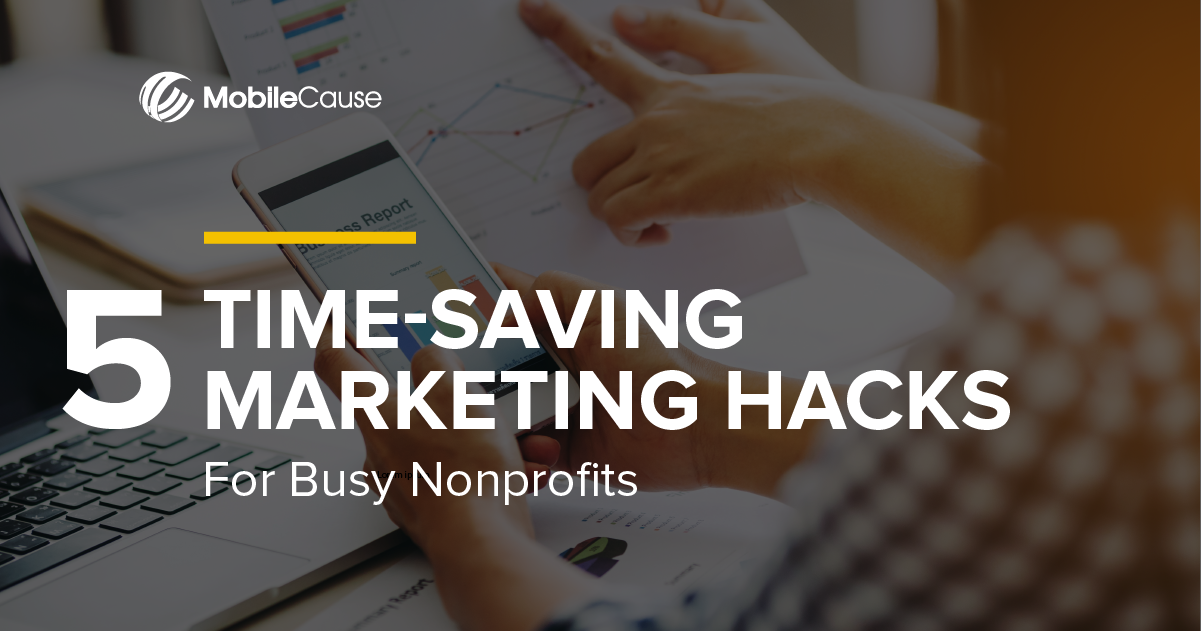 5 Time-Saving Marketing Hacks for Busy Nonprofits Infographic