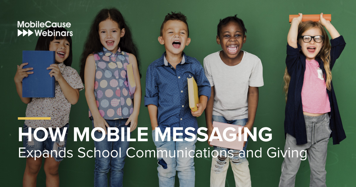 How Mobile Messaging Expands School Communications and Giving Webinar